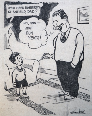 Do you have barriers at Anfield, dad? -No, son, just Ron Yeats - Cartoon 20 November 1963
